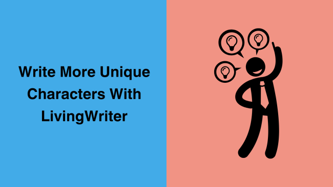 How To Write Unique Characters With LivingWriter - LivingWriter Writing ...