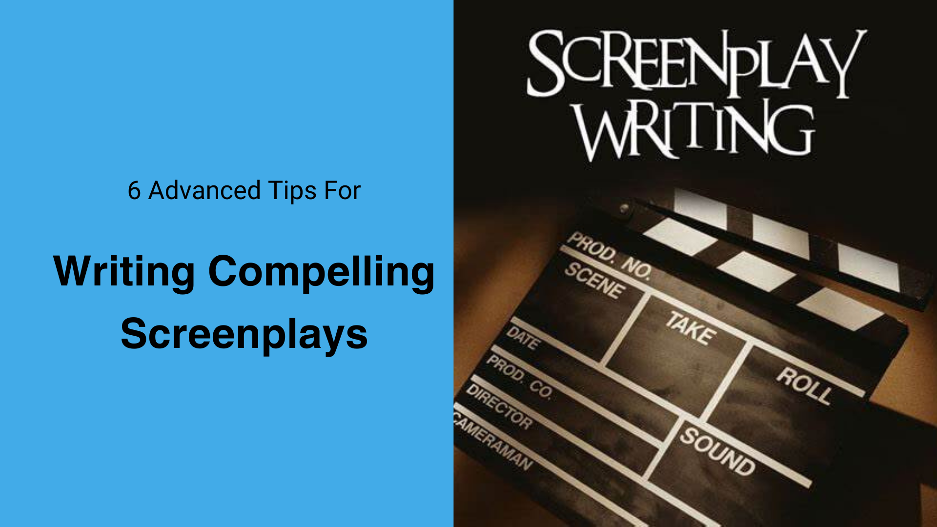 Writing Compelling Screenplays - 6 Advanced Tips - LivingWriter Writing ...