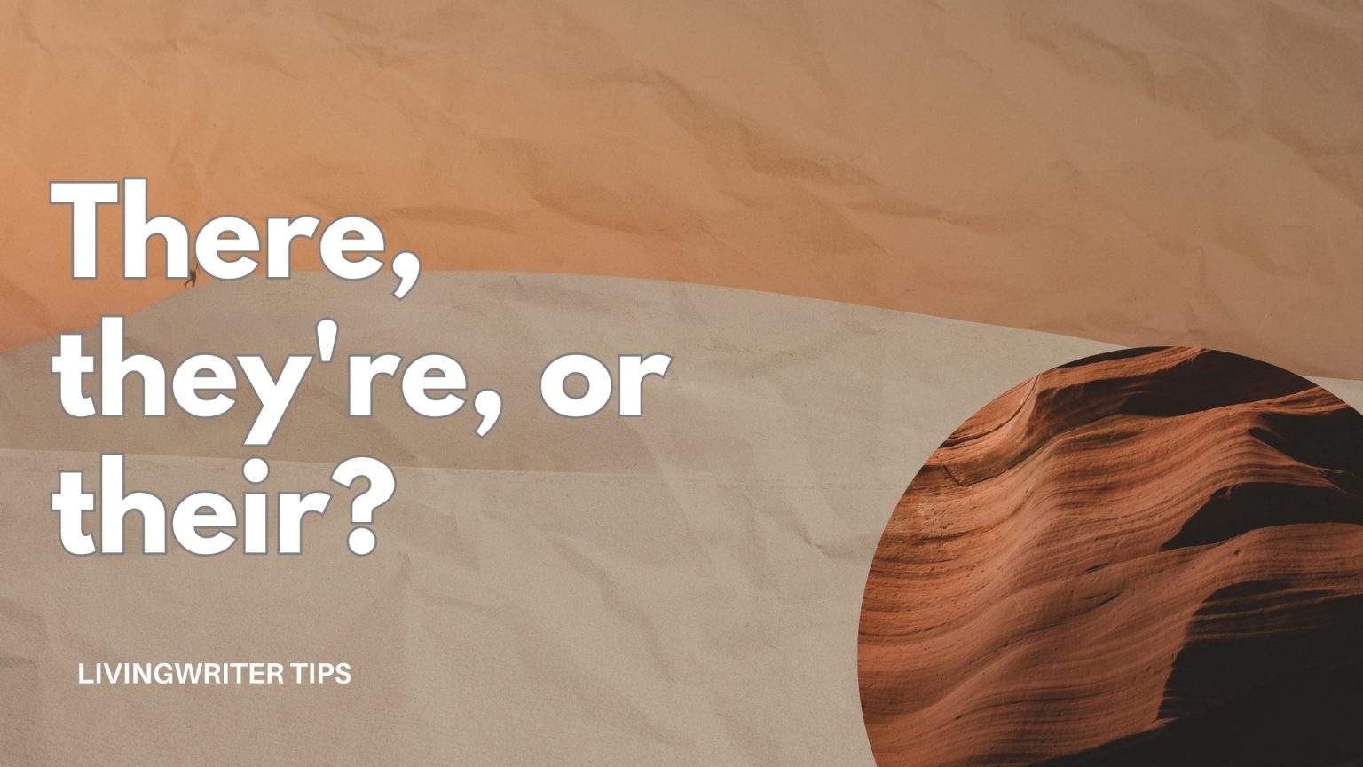 When To Use Their Vs. There Vs. They're - Grammar Guide - LivingWriter ...