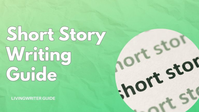 How To Write A Short Story - 9 Easy Steps - LivingWriter Writing Blog