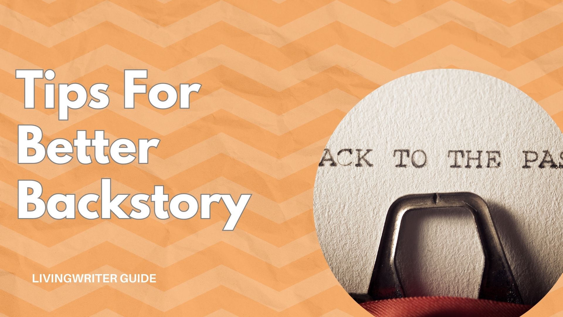 How To Do Backstory (Without Flashbacks) - 5 Best Tips - LivingWriter ...